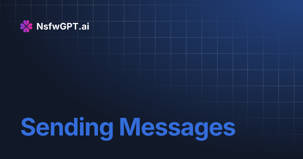 Sending Messages | NsfwGPT.ai Sending Messages | NsfwGPT.ai